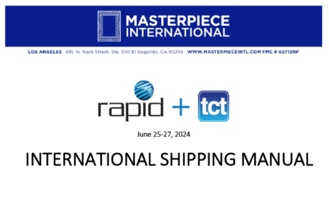 2024 RAPID+TCT International Shipping Guidelines - Masterpiece